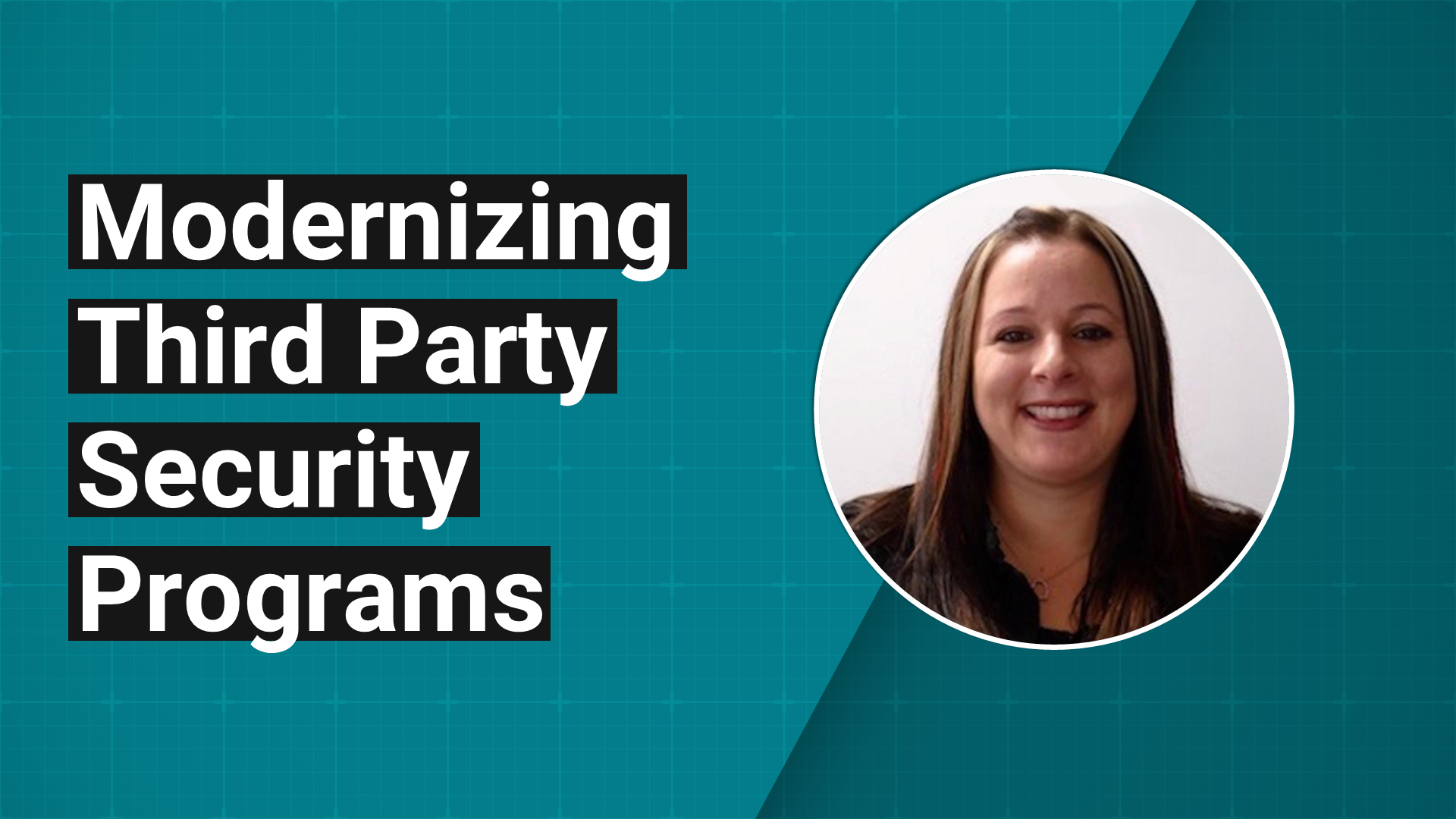 Modernizing Third Party Security Programs